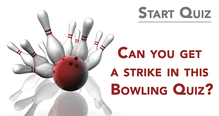 Can you get a strike in this Bowling Quiz?